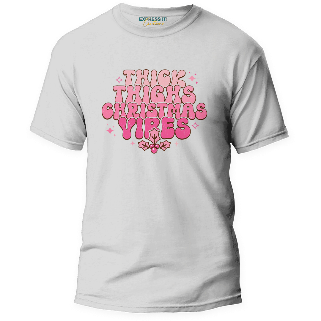 Pink Thick Thighs Christmas Vibes Tee – exPress it! Creations